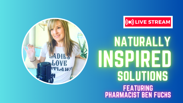 Naturally Inspired Solutions Featuring Pharmacist Ben Fuchs | Health | Before It's News